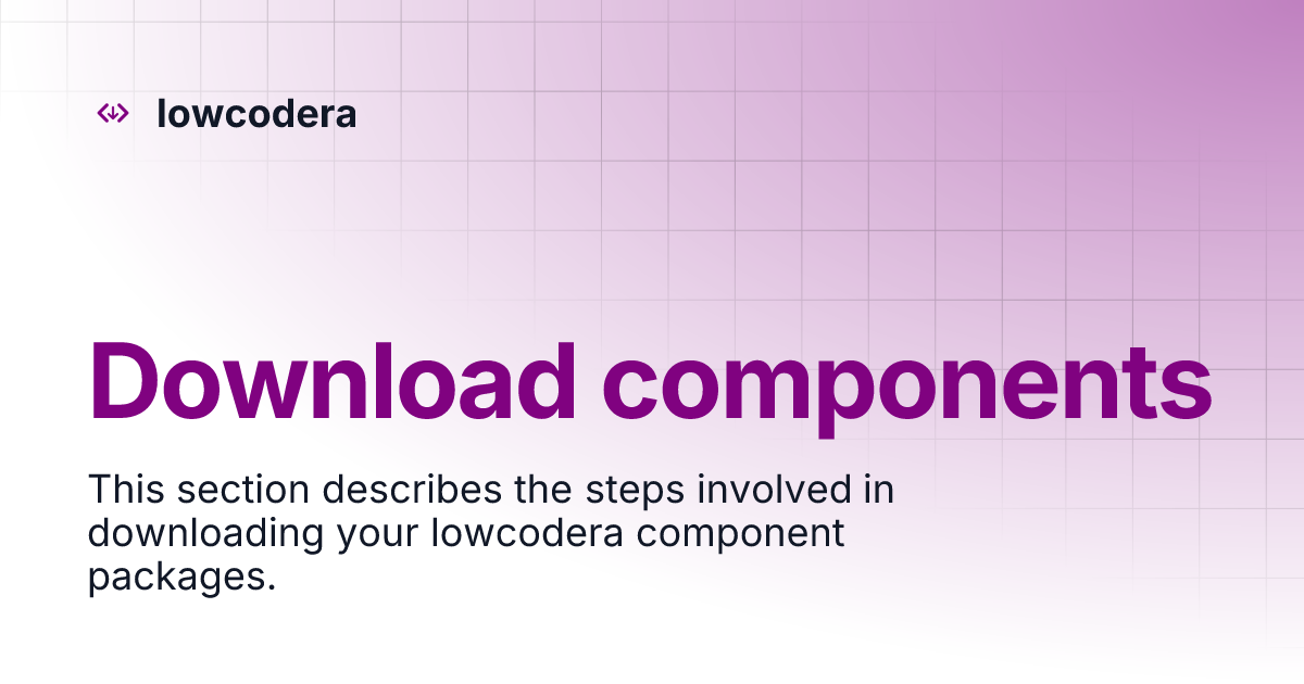 Download components | lowcodera