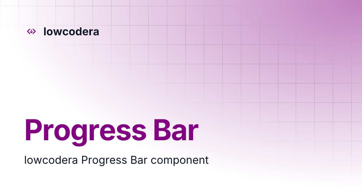 Progress Bar | lowcodera